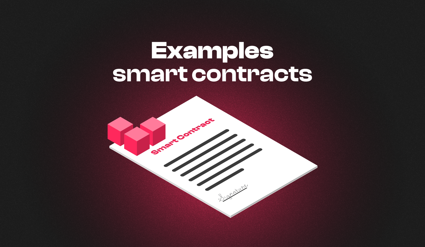 Examples And Applications Of Smart Contracts